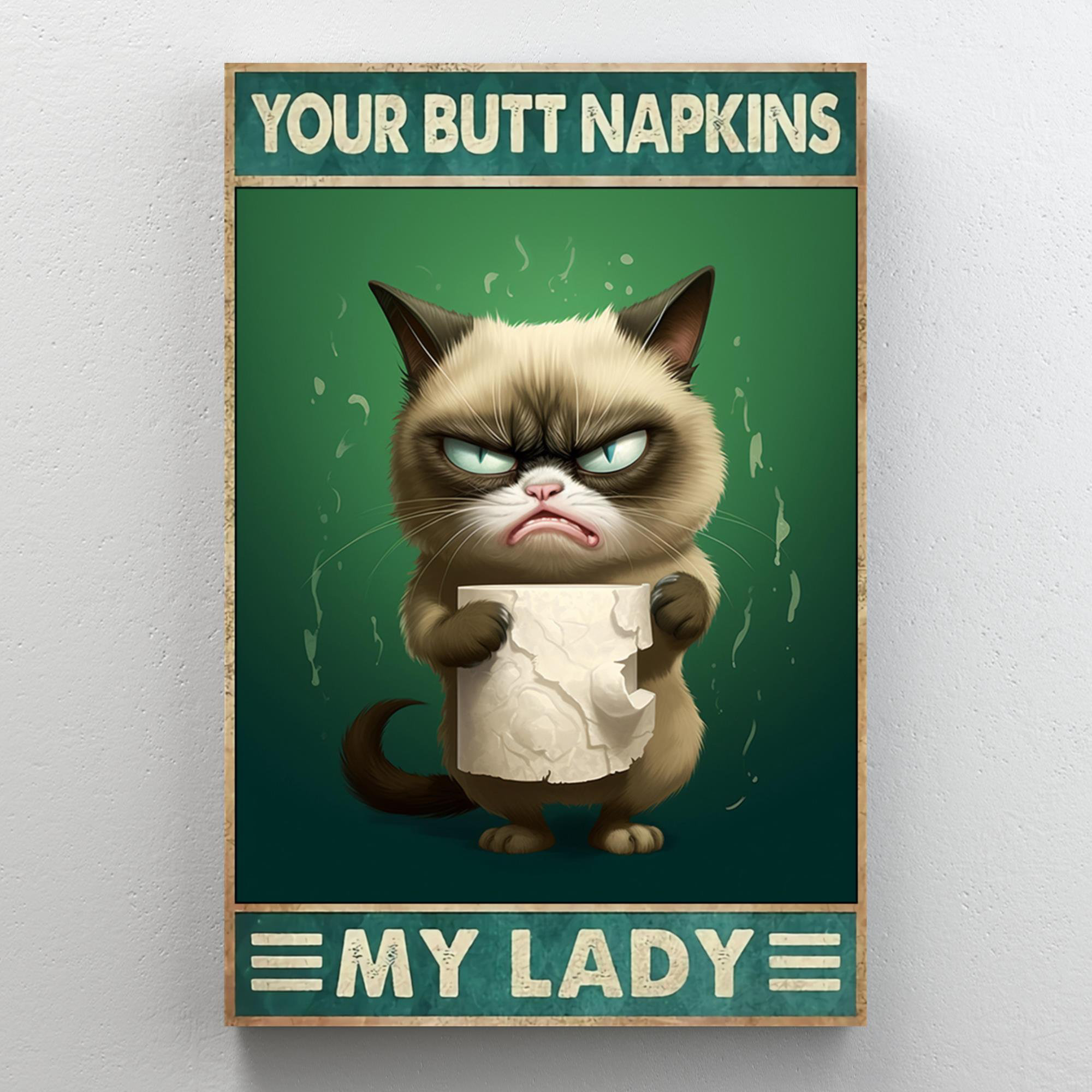 Trinx Grumpy Cat Your Butt Napkins My Lady - 1 Piece Rectangle Graphic Art Print On Wrapped ...